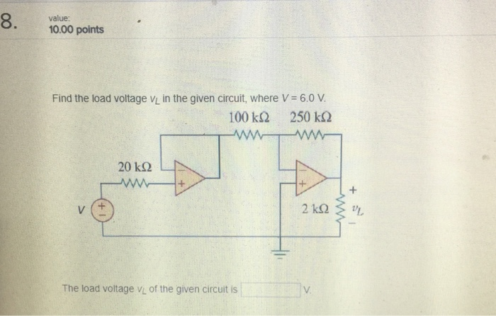 Solved 8. 10,00 ponts value: Find the load voltage VL in the | Chegg.com