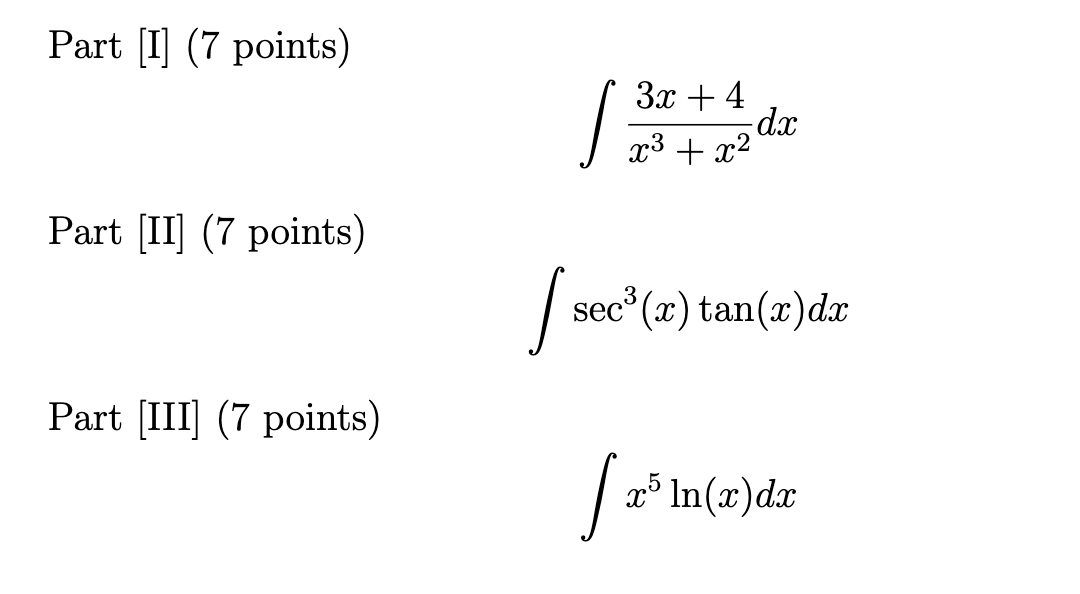 Solved Part [I] (7 points) ∫x3+x23x+4dx Part [II] (7 points) | Chegg.com