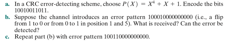 Solved In A Crc Error Detecting Scheme Choose P X X X