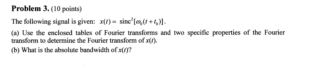 Solved Problem 3. (10 points) The following signal is given: | Chegg.com