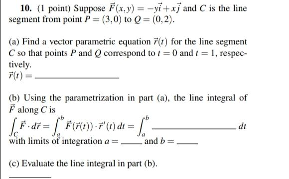 Solved 10. (1 point) Suppose F(x,y) = -yi+xj and C is the | Chegg.com