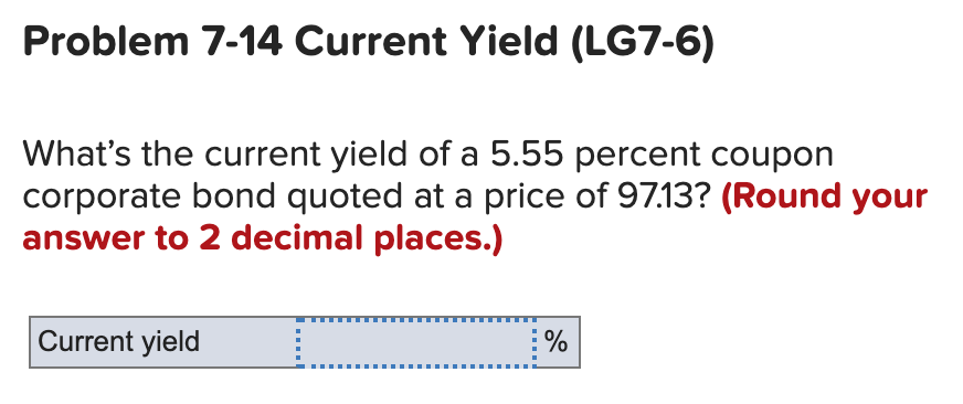 Solved Problem 7-14 Current Yield (LG7-6) What's the current | Chegg.com