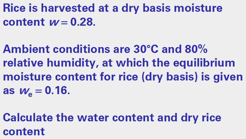 Solved Rice is harvested at a dry basis moisture content | Chegg.com
