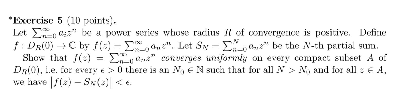 Solved ∗ Exercise 5 (10 points). Let ∑n=0∞aizn be a power | Chegg.com