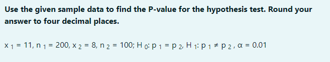 Solved Use the given sample data to find the P-value for the | Chegg.com