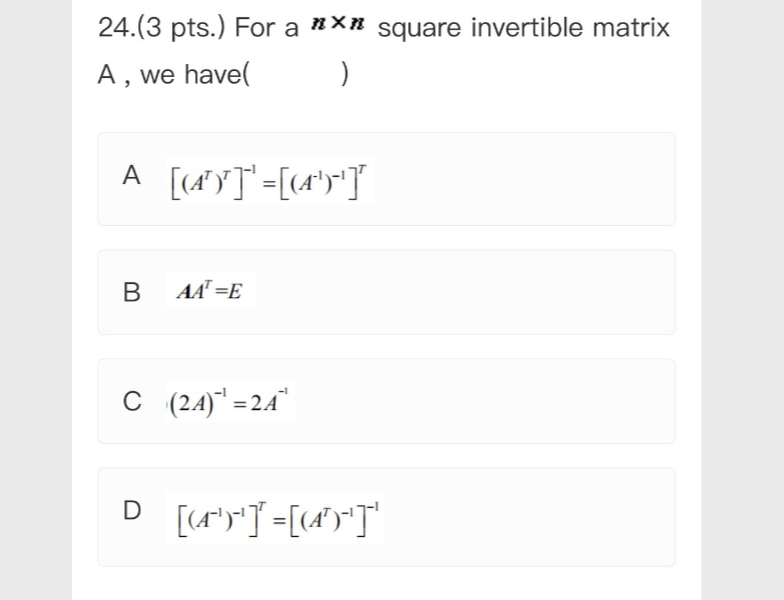 Solved 24.(3 pts.) For a nxn square invertible matrix A, we | Chegg.com