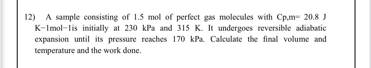 Solved 12) A sample consisting of 1.5 mol of perfect gas | Chegg.com