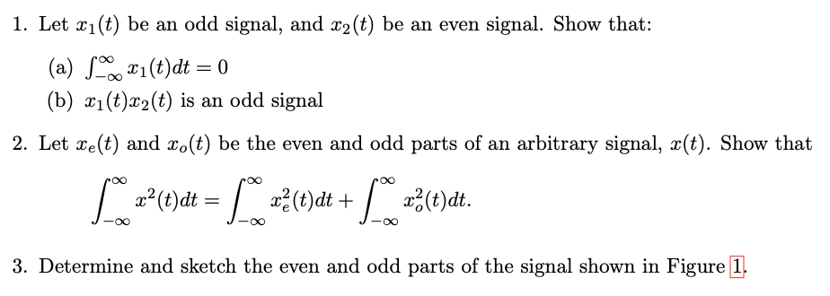Solved 1. Let x1(t) be an odd signal, and x2(t) be an even | Chegg.com