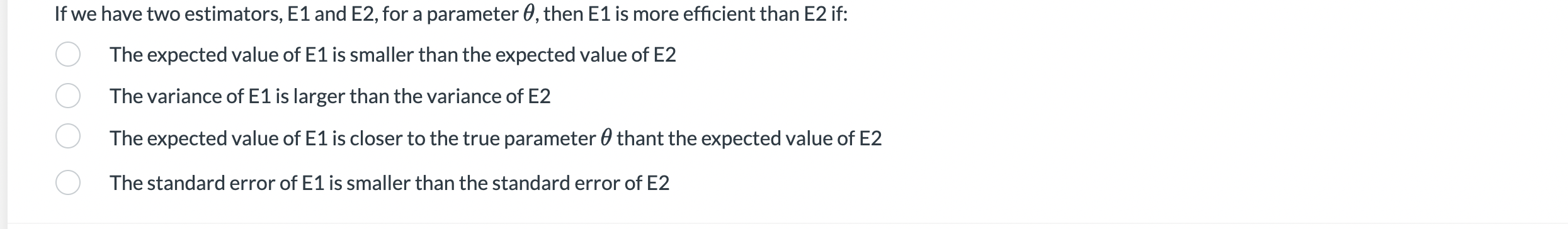 Solved If we have two estimators, E1 and E2, for a parameter | Chegg.com