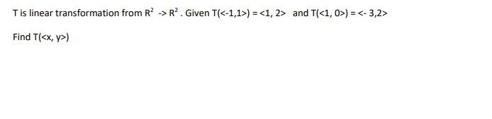 Solved Tis linear transformation from R ->R?. Given | Chegg.com