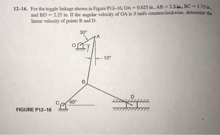 Solved For the toggle linkage shown in Figure P12-16, OA = | Chegg.com