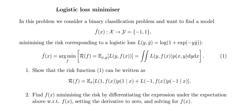 Solved Logistic loss minimiser In this problem we consider a | Chegg.com