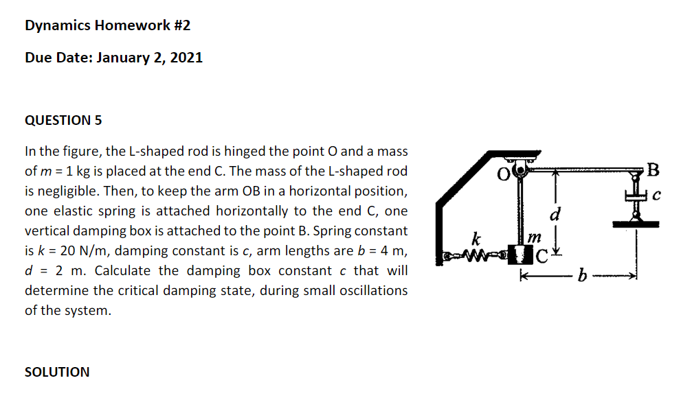 Solved Dynamics Homework #2 Due Date: January 2, 2021 | Chegg.com