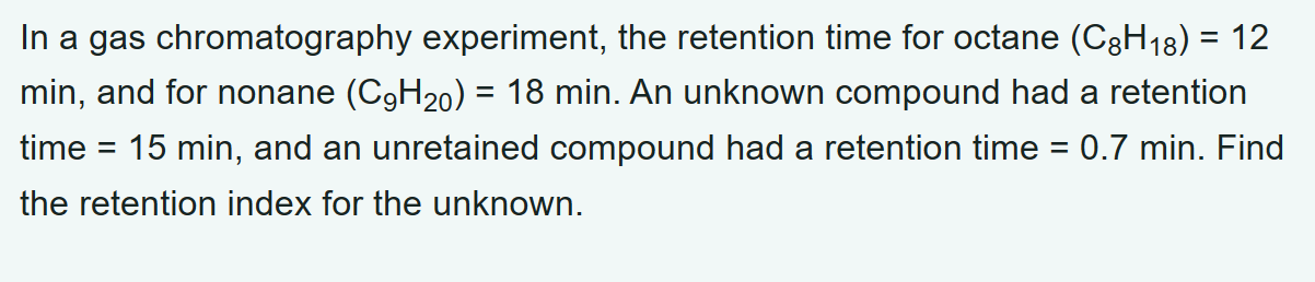 Solved In a gas chromatography experiment, the retention | Chegg.com