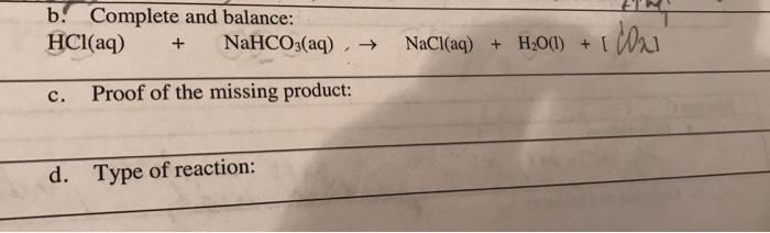Solved b Complete and balance: HCl(aq) NaHCO3(aq)NaCl(aq) | Chegg.com