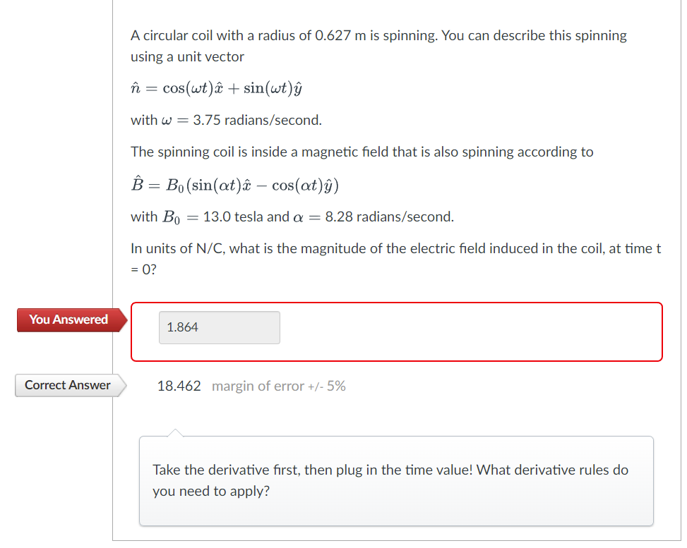 Solved A circular coil with a radius of 0.627 m is spinning. | Chegg.com