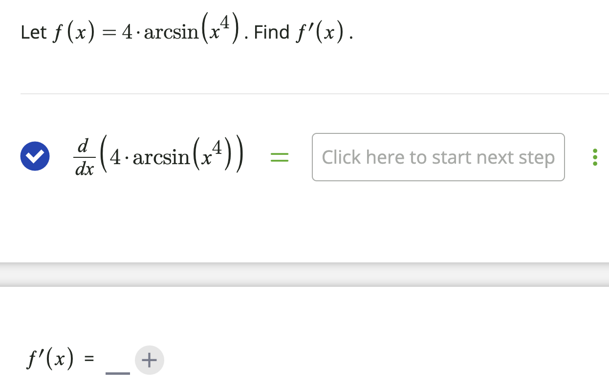 Solved Let f(x)=4⋅arcsin(x4). Find f′(x). dxd(4⋅arcsin(x4))= | Chegg.com