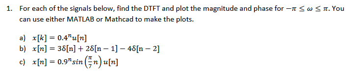 1. For each of the signals below, find the DTFT and | Chegg.com