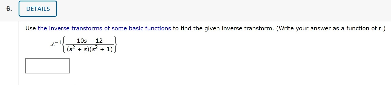Solved 6 Details Use The Inverse Transforms Of Some Basic