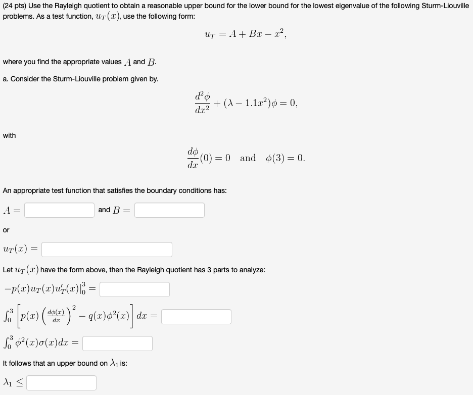 Solved (24 pts) Use the Rayleigh quotient to obtain a | Chegg.com