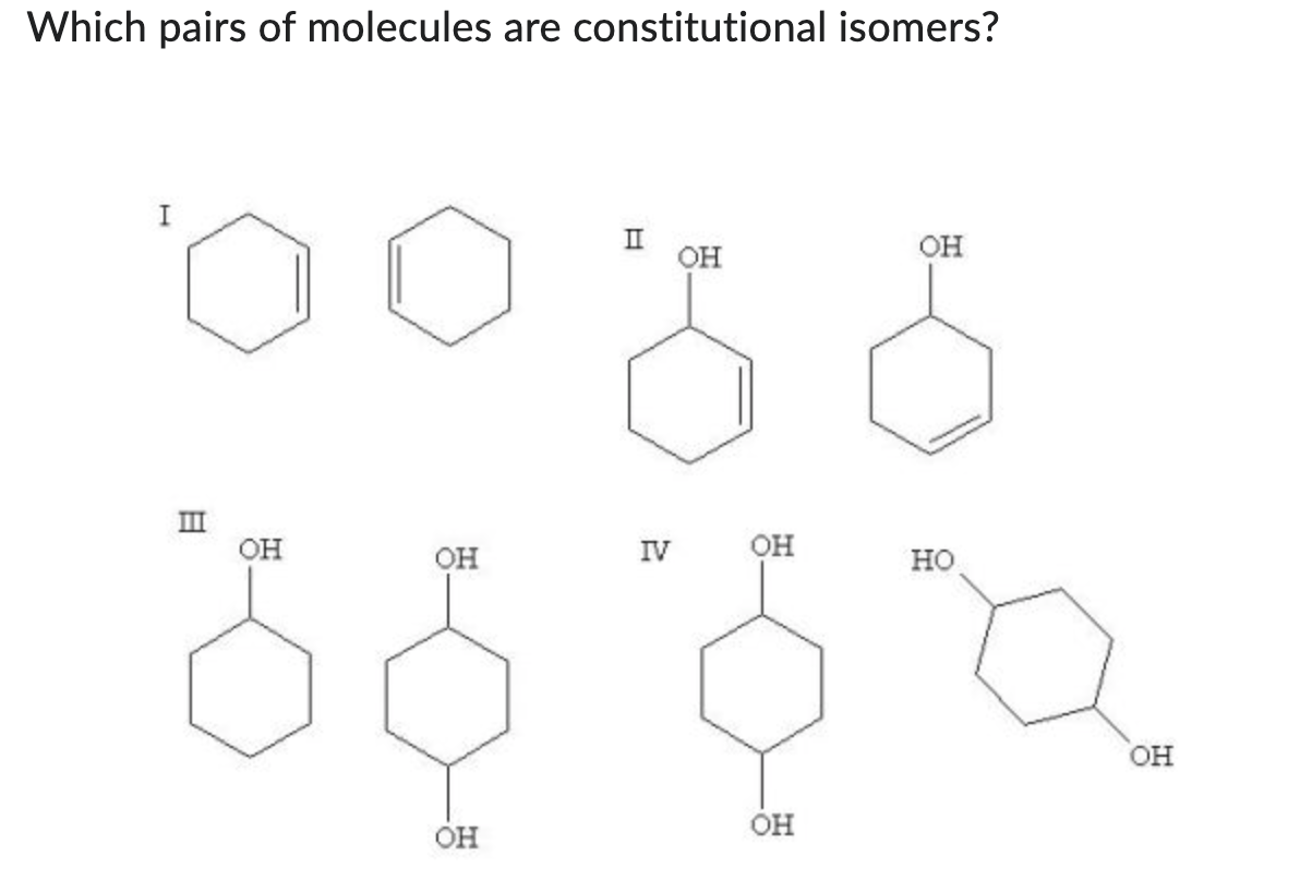 Solved Which pairs of molecules are constitutional isomers? | Chegg.com