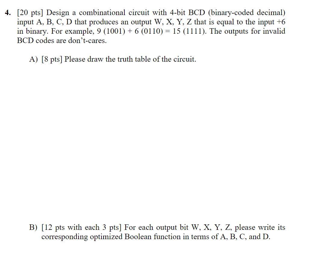 Solved 4. [20 pts] Design a combinational circuit with 4-bit | Chegg.com