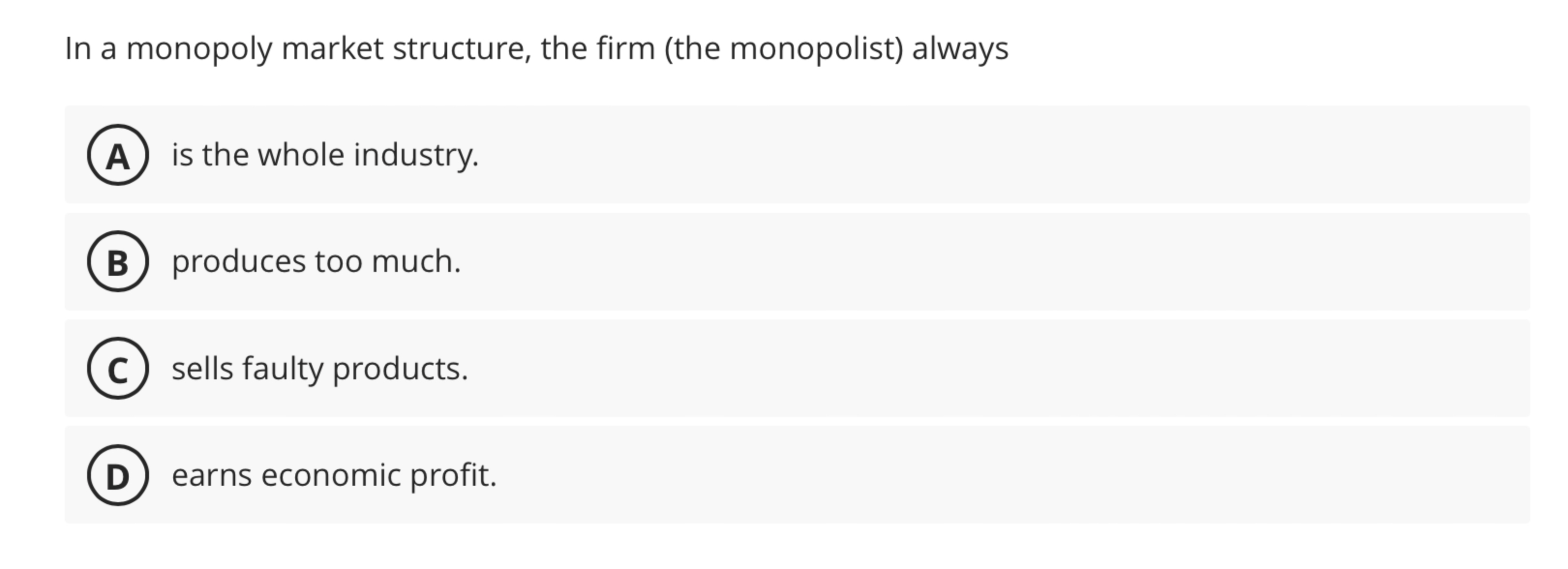 Solved In a monopoly market structure, the firm (the | Chegg.com
