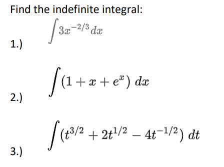 Solved Find the indefinite integral: 1.) ∫3x−2/3dx | Chegg.com
