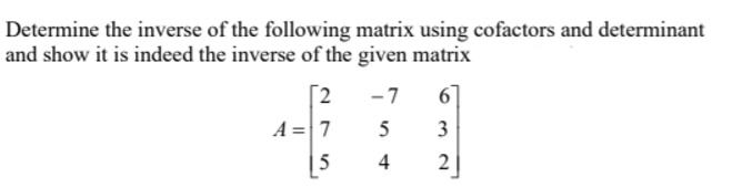 Solved Determine the inverse of the following matrix using | Chegg.com