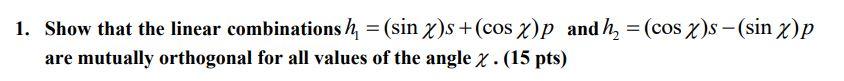 Solved 1. Show that the linear combinations h = (sin x)s | Chegg.com