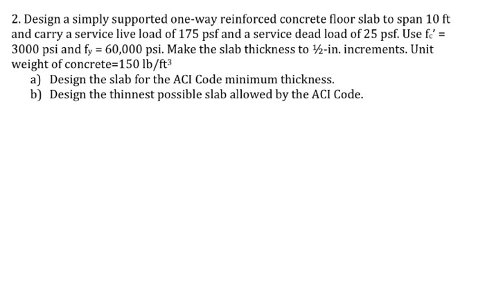 Solved 2. Design a simply supported one-way reinforced | Chegg.com