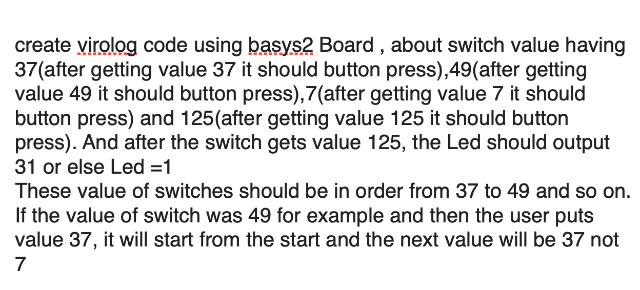 create virolog code using basys2 Board, about switch | Chegg.com