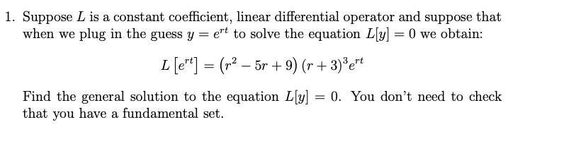 Solved 1. Suppose L is a constant coefficient, linear | Chegg.com