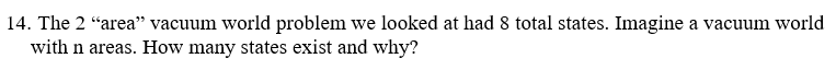 Solved 14. The 2 "area" vacuum world problem we looked at | Chegg.com