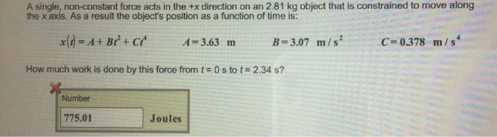 Solved A single, non-constant force acts in the +x direction | Chegg.com