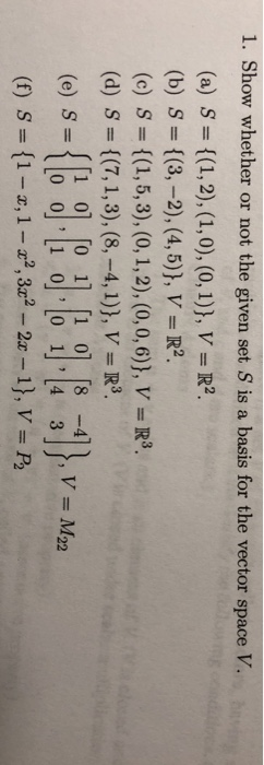 Solved 1. Show whether or not the given set S is a basis for | Chegg.com