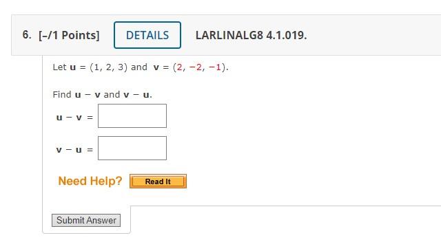 Solved Let u=(1,2,3) and v=(2,−2,−1). Find u−v and v−u u−v= | Chegg.com Solved Let u=(1,2,3) and v=(2,−2,−1). Find u−v and v−u u−v= | Chegg.com