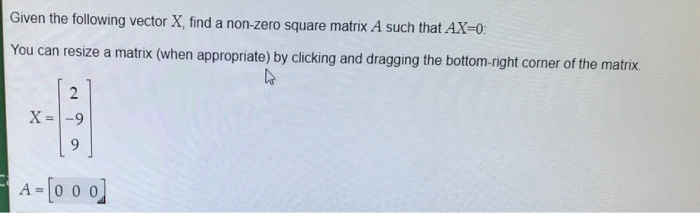 Solved Given the following vector X, find a non-zero square | Chegg.com