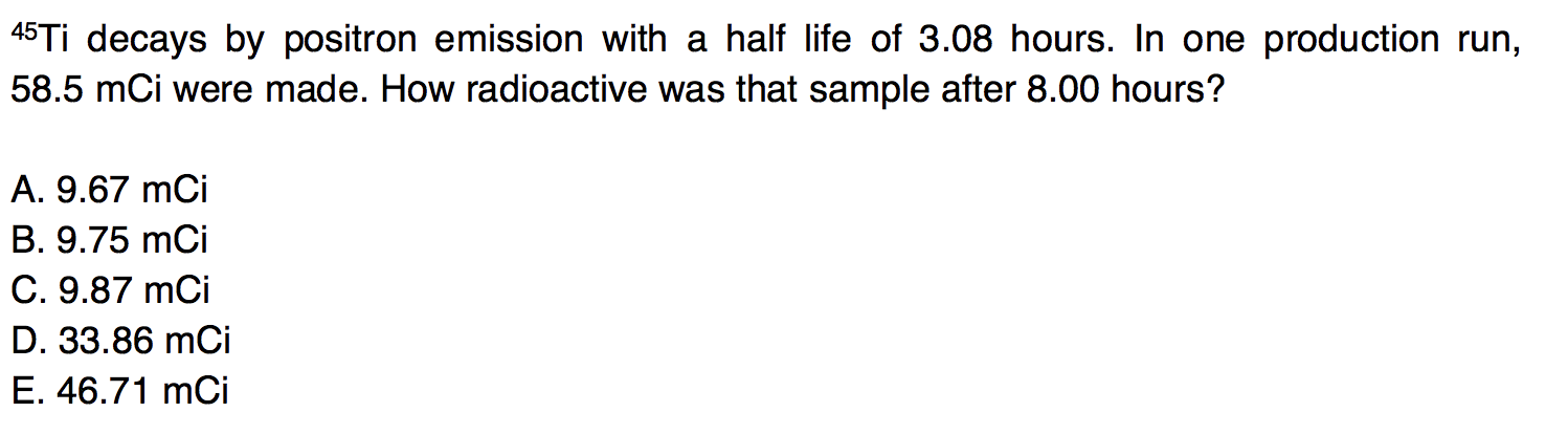 Solved 45Ti decays by positron emission with a half life of | Chegg.com