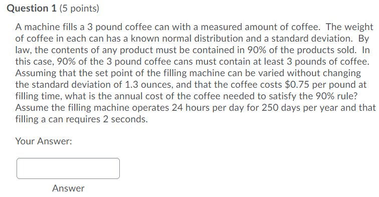 Solved Question 1 (5 points) A machine fills a 3 pound | Chegg.com