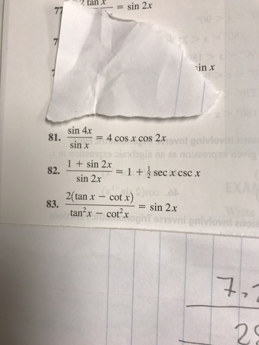 Solved sin 4x/sin x = 4 cos x cos 2x 1 + sin 2x/sin 2x = 1 | Chegg.com
