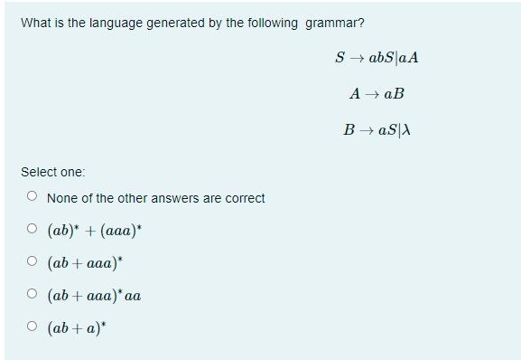Solved What is the language generated by the following | Chegg.com
