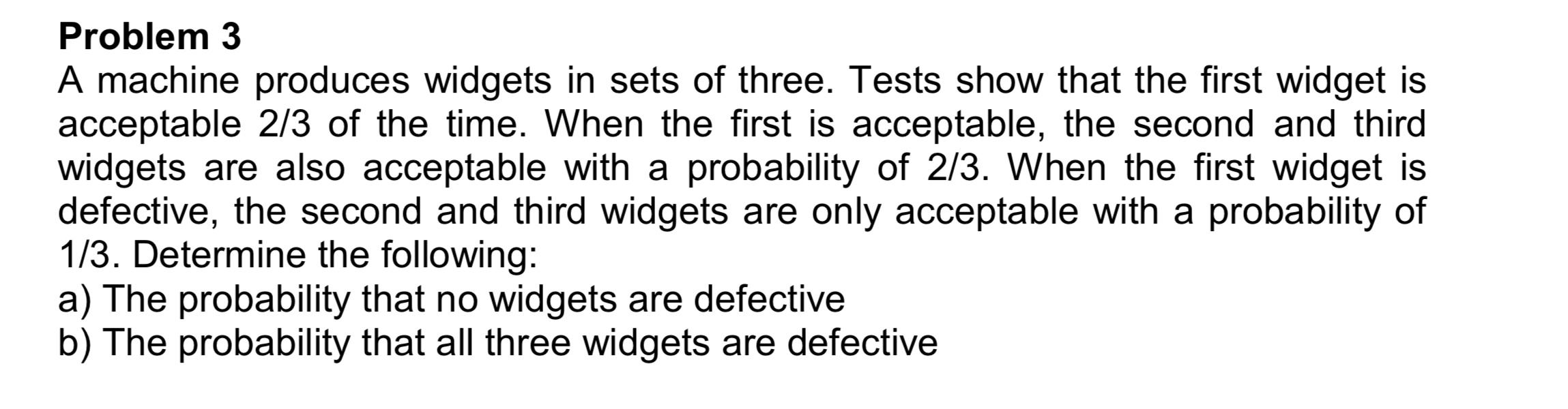 Solved Problem 3 A machine produces widgets in sets of | Chegg.com
