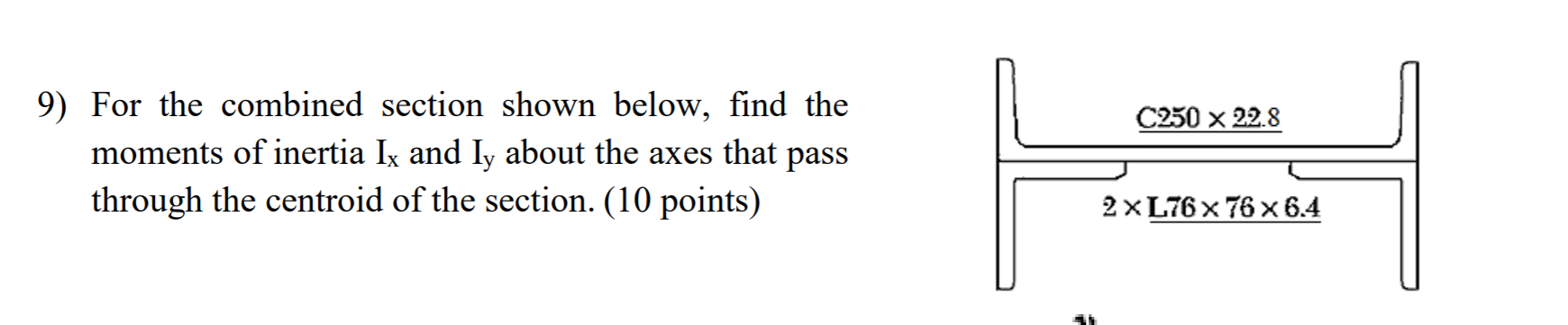 Solved C250 x 22.8 9) For the combined section shown below, | Chegg.com
