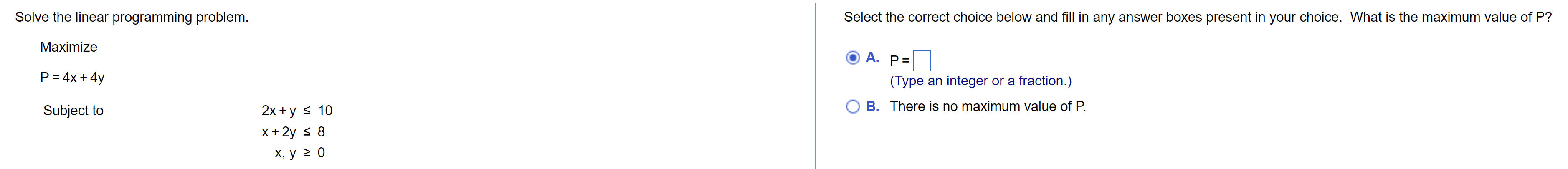 Solved Solve the linear programming problem. Maximize P = 4x | Chegg.com