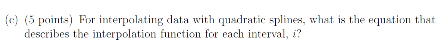 Solved 2. (35 points) Interpolation Given the following | Chegg.com