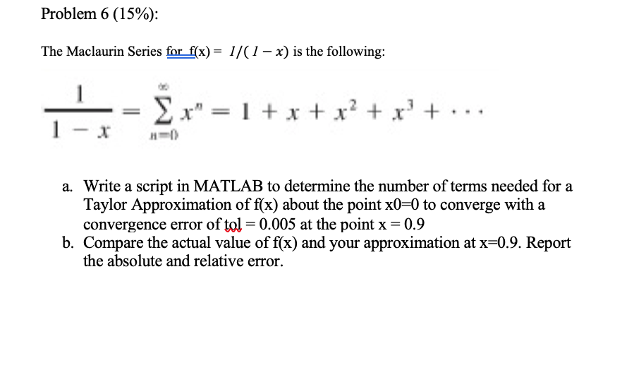 Solved Problem 6 (15%): The Maclaurin Series for f(x) = | Chegg.com