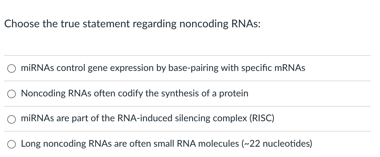 Solved Choose the true statement regarding noncoding RNAs: | Chegg.com