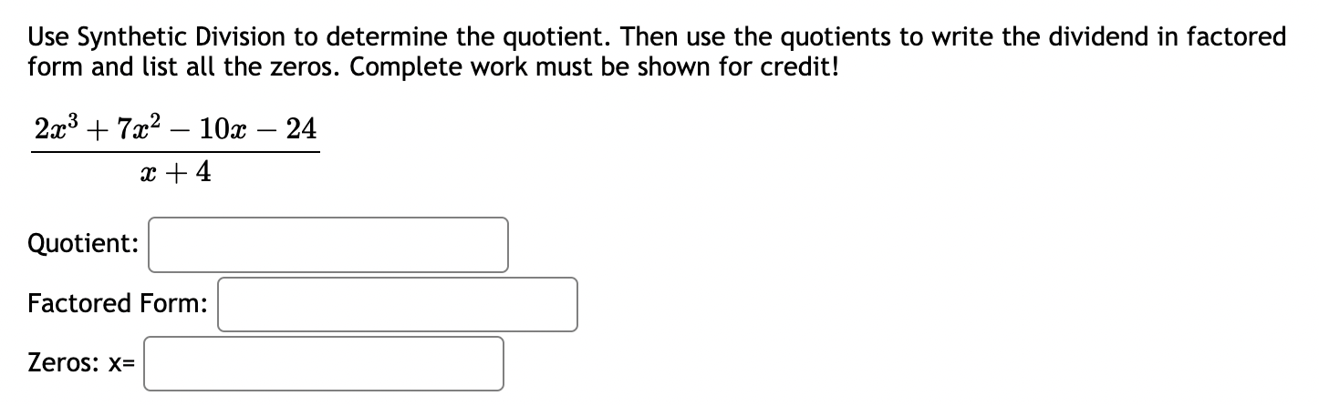Solved Use Synthetic Division to determine the quotient. | Chegg.com Solved Use Synthetic Division to determine the quotient. | Chegg.com