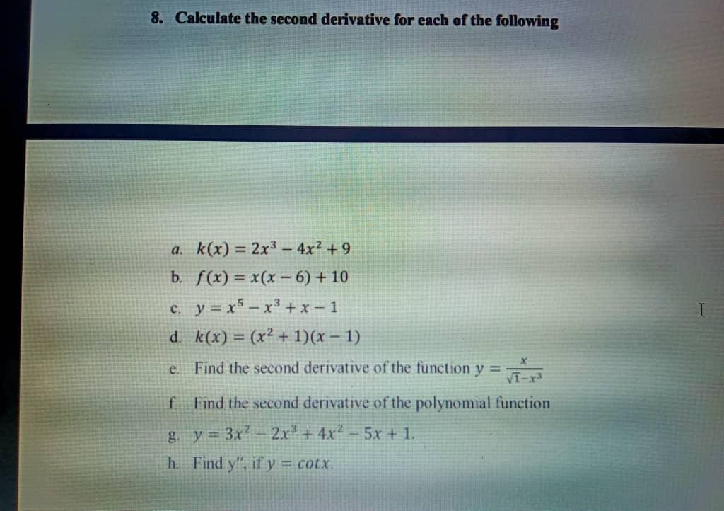 Solved 8. Calculate the second derivative for each of the | Chegg.com